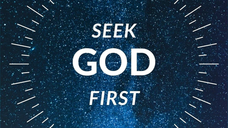 Seek God First